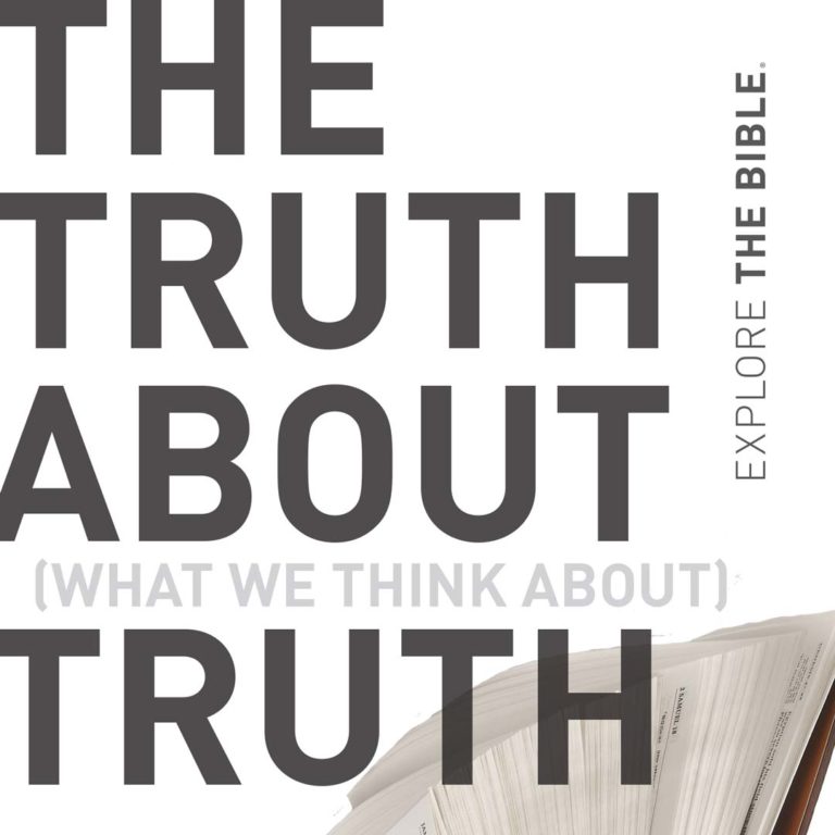 Has Truth Become Obsolete Explore The Bible